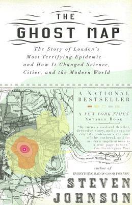 The Ghost Map: The Story of London's Most Terrifying Epidemic--And How ...