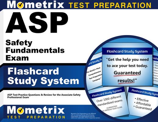 ASP Safety Fundamentals Exam Prep Guide: Comprehensive Success Resource ...