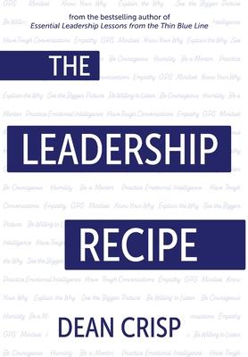The Leadership Recipe by Dean Crisp, Hardcover - DiscountMags.com