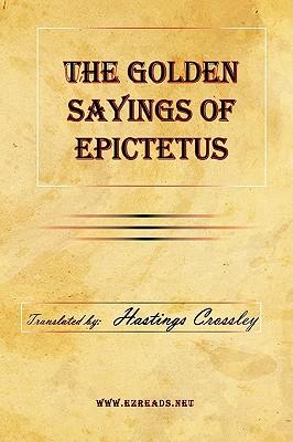 The Golden Sayings of Epictetus by Epictetus, Hardcover - DiscountMags.com