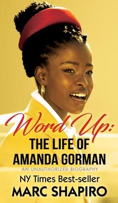Word Up: The Life of Amanda Gorman by Marc Shapiro, Hardcover ...