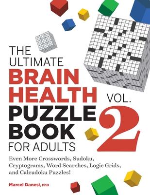 The Ultimate Brain Health Puzzle Book for Adults, Vol. 2: Even More ...