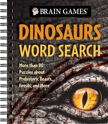 Brain Games - Dinosaurs Word Search: More Than 80 Puzzles about ...