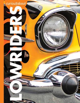Curious about Lowriders by Rachel Grack, Library Binding - DiscountMags.com