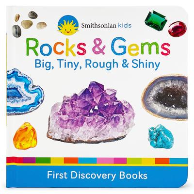 Smithsonian Kids Rocks & Gems: Big, Tiny, Rough & Shiny by Garnett ...