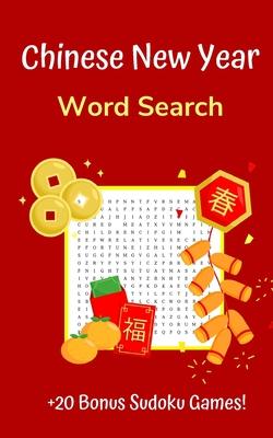 Chinese New Year Word Search: Puzzle Book for Adults and Teens with 20 ...