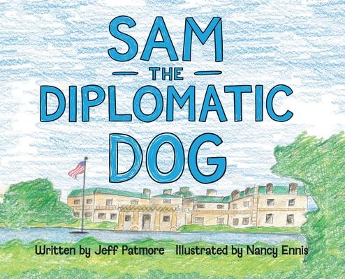 Sam the Diplomatic Dog - Engaging Children's Book - DiscountMags.com