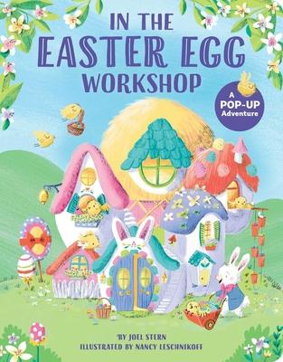 In the Easter Egg Workshop: A Pop-Up Adventure by Joel Stern, Board ...