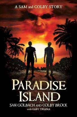 Paradise Island: A Sam and Colby Story by Sam Golbach, Colby Brock ...