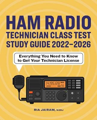Ham Radio Technician Class Test Study Guide 2022 - 2026: Everything You ...