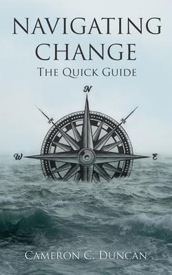Navigating Change by Cameron C. Duncan, Paperback - DiscountMags.com