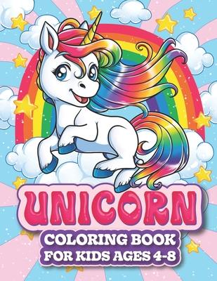 Unicorn Coloring Book For Kids Ages 4-8: A Magical Unicorn Coloring ...