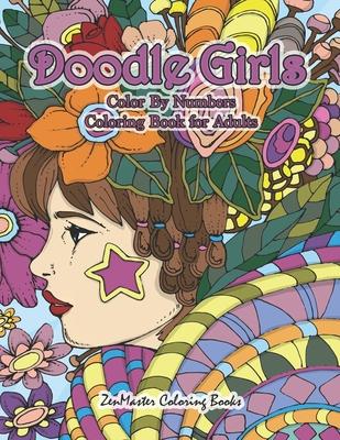 Doodle Girls Color By Numbers Coloring Book for Adults: An Adult Color ...