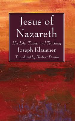 Jesus of Nazareth by Joseph Klausner - An In-Depth Historical Analysis ...