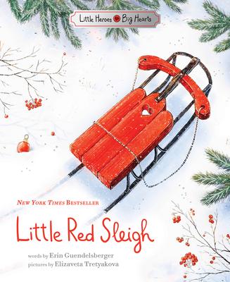 Little Red Sleigh by Erin Guendelsberger, Hardcover - DiscountMags.com
