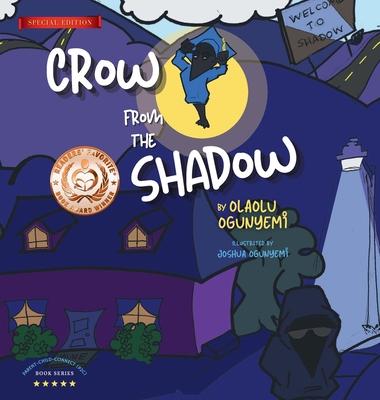Crow From the Shadow (Special Edition): Overcoming Self Doubt with ...