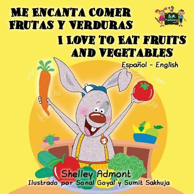 Me Encanta Comer Frutas y Verduras - I Love to Eat Fruits and ...
