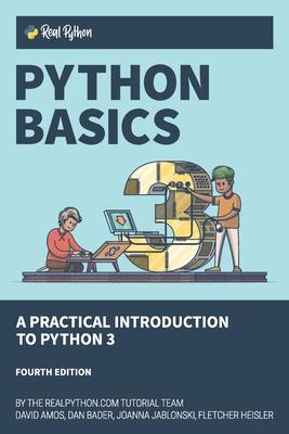 Python Basics: A Practical Introduction to Python 3 by Dan Bader ...