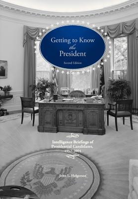Getting To Know the President: Intelligence Briefings of Presidential ...