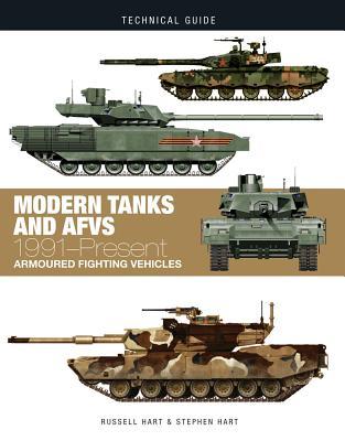 Modern Tanks and Afvs: 1991-Present by Hart, Russell, Hart, Stephen ...