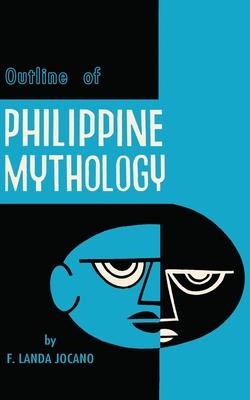 Outline of Philippine Mythology by F. Landa Jocano, Paperback ...