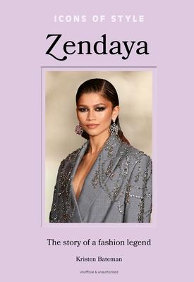 Icons of Style - Zendaya: The Story of a Fashion Icon by Kristen ...