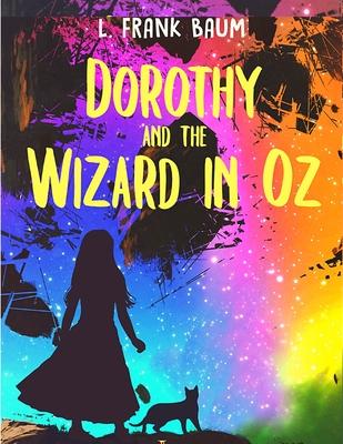 Dorothy and the Wizard of Oz by L Frank Baum, Paperback - DiscountMags.com