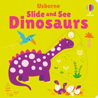 Slide and See Dinosaurs by Fiona Watt, Board Book - DiscountMags.com