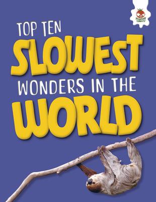 Top Ten Slowest Wonders in the World by John Allan, Library Binding ...