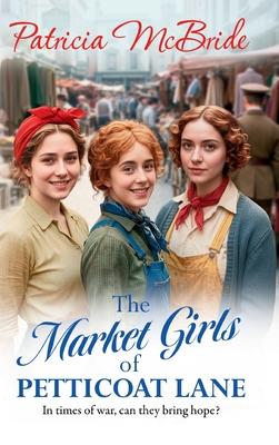 The Market Girls of Petticoat Lane by Patricia McBride, Hardcover ...