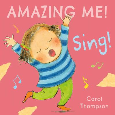 Sing by Carol Thompson, Board Book - DiscountMags.com