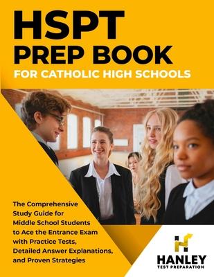 HSPT Prep Book for Catholic High Schools: The Comprehensive Study Guide ...
