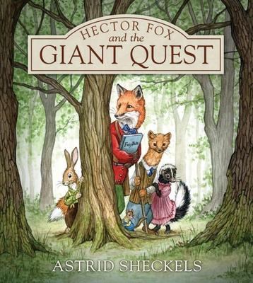 Hector Fox and the Giant Quest by Astrid Sheckels, Hardcover ...