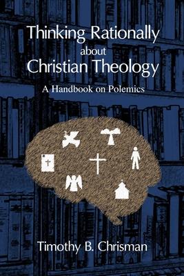 Thinking Rationally About Christ - A Logical Exploration of Faith ...