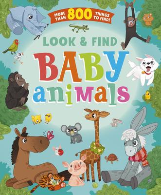 Look and Find Baby Animals: More Than 800 Things to Find! by Clever ...