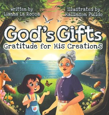 God's Gifts: Gratitude for His Creations by Liana La Rocca, Hardcover - DiscountMags.com