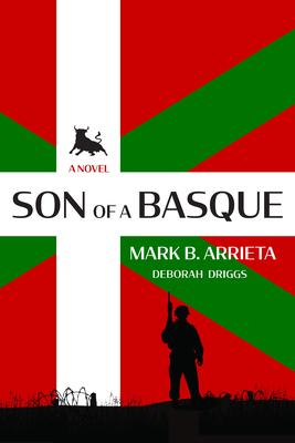 Son of a Basque by Arrieta, Mark B., Driggs, Deborah, Paperback ...