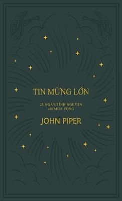 Tin mừng lớn: 25 Bi tĩnh nguyện cho Ma Vọng by John Piper, Hardcover - DiscountMags.com