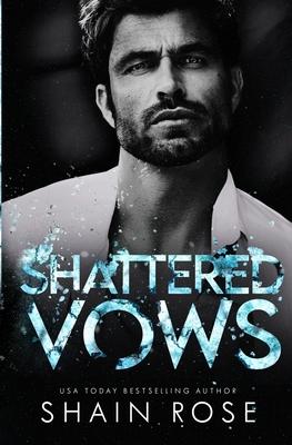 Shattered Vows: An Arranged Marriage Standalone Romance by Rose, Shain ...