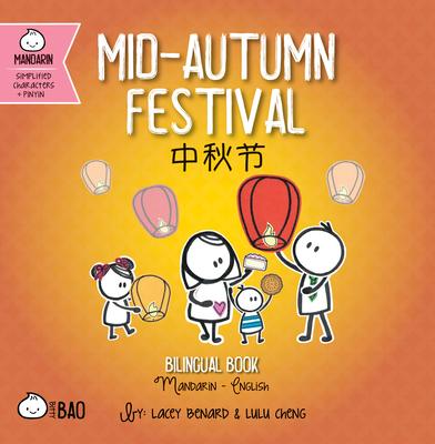Mid-Autumn Festival - Simplified: A Bilingual Book in English and ...