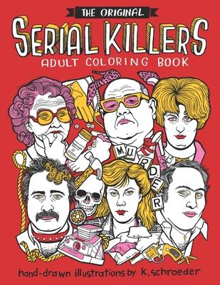 Serial Killers: Adult Coloring Book by K. Schroeder, Paperback ...