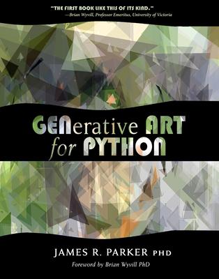 Generative Art for Python by Parker, James R., Paperback - DiscountMags.com