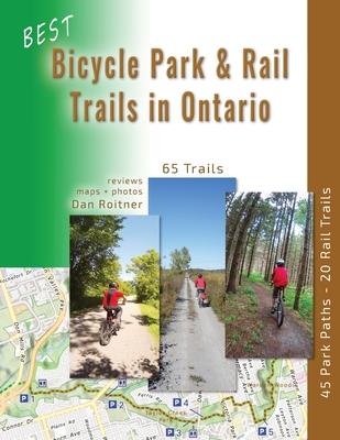 Best Bicycle Park and Rail Trails in Ontario: 45 Park Paths - 20 Rail ...