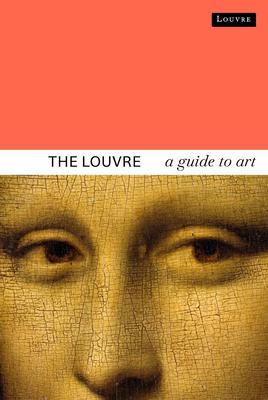 The Louvre: A Guide to Art by Dominique de Font-Raulx, Hardcover ...