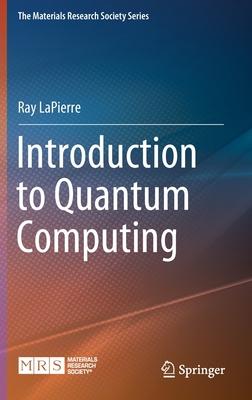 Introduction to Quantum Computing by Ray Lapierre, Hardcover - DiscountMags.com
