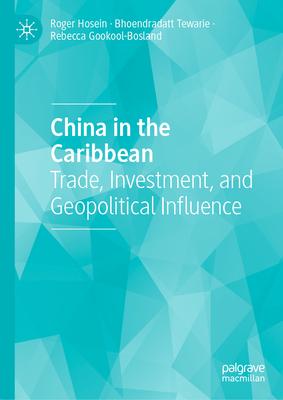 China in the Caribbean: Trade, Investment, and Geopolitical Influence ...