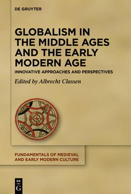 Globalism in the Middle Ages and the Early Modern Age: Innovative ...