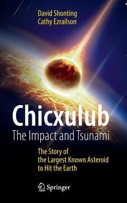 Chicxulub: The Impact and Tsunami - A Gripping Exploration of Earth’s Cataclysmic Past ...