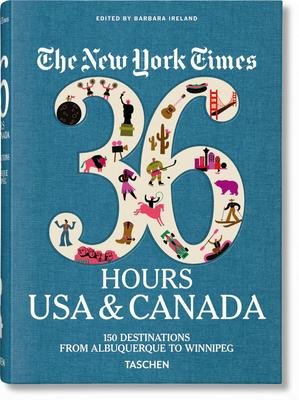 The New York Times 36 Hours. USA & Canada. 3rd Edition, Hardcover ...