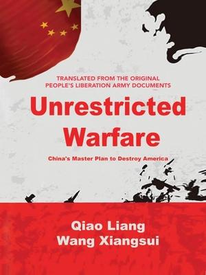 Unrestricted Warfare: China's Master Plan to Destroy America by Liang ...
